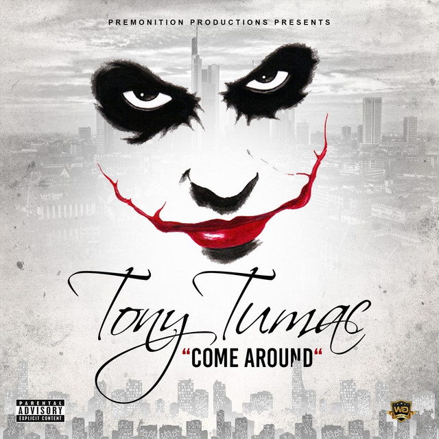 Come Around - song and lyrics by Tony Tumac | Spotify