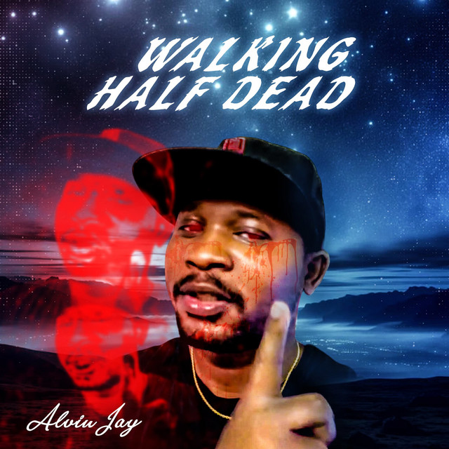 Walking Half Dead - Album by Alvin Jay | Spotify