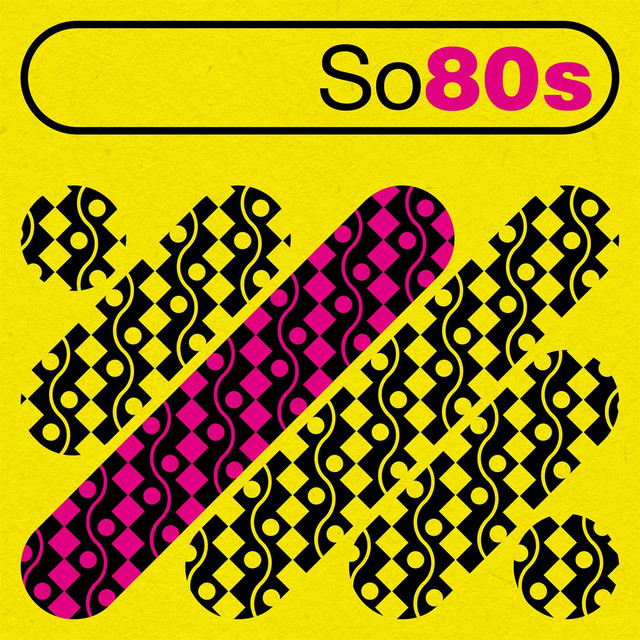 So 80s - Compilation by Various Artists | Spotify