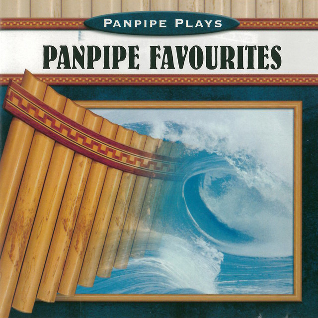 Panpipe Plays Panpipe Favourites - Album by Stefan Nicolaï | Spotify