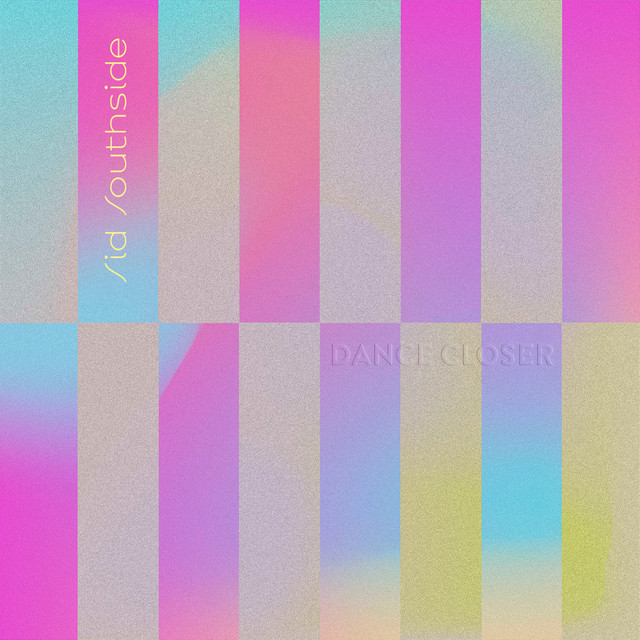 Dance Closer - Single by Sid Southside | Spotify