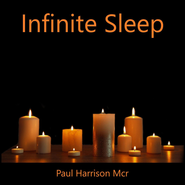 Infinite Sleep - Album by Paul Harrison Mcr | Spotify