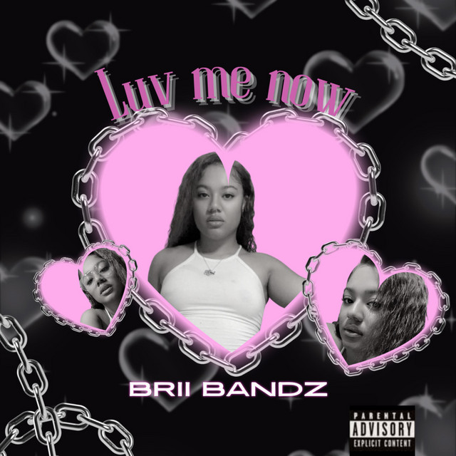 Luv me now - Single by Brii BandZ | Spotify