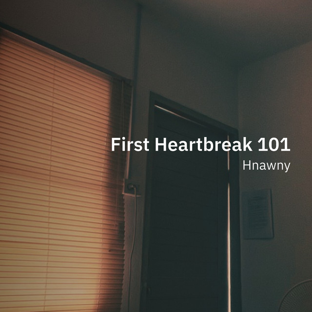 First Heartbreak 101 - EP by Hnawny | Spotify