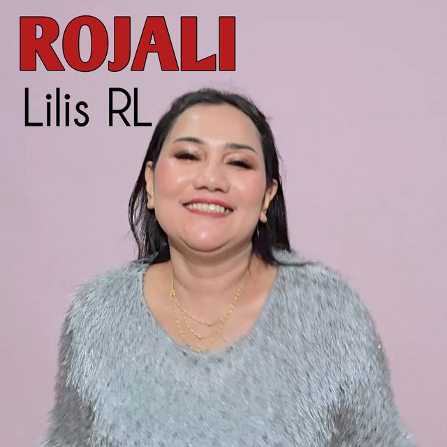 ROJALI - song and lyrics by Lilis RL | Spotify
