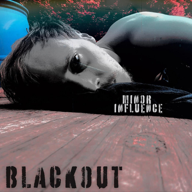 Blackout - Single by Minor Influence | Spotify