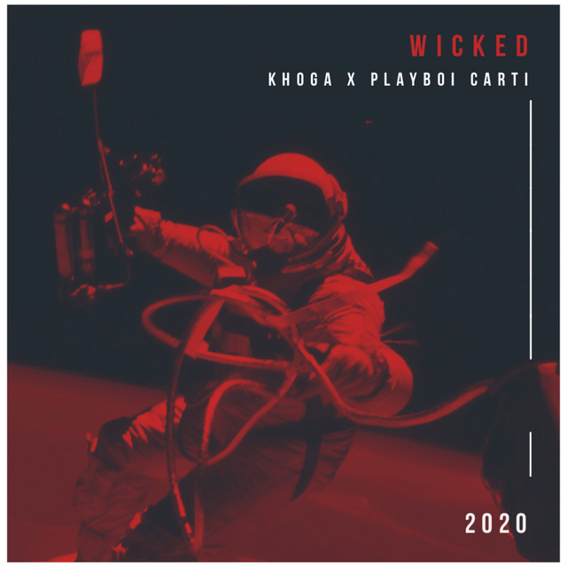 WICKED Song By KHOGA Playboi Carti Spotify