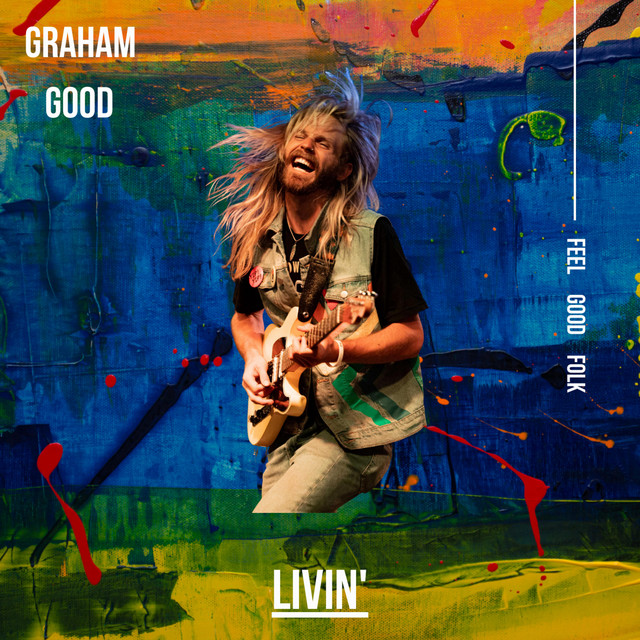 Livin' - song and lyrics by Graham Good | Spotify