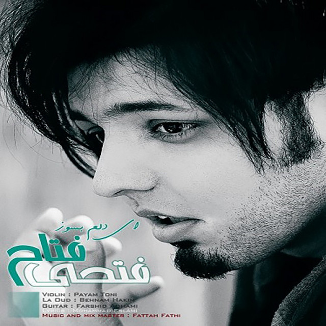 Ay Delam Besooz - Single by Fattah Fathi | Spotify