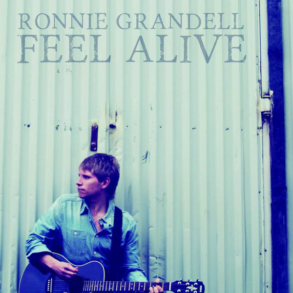 Feel Alive - Single by Ronnie Grandell | Spotify