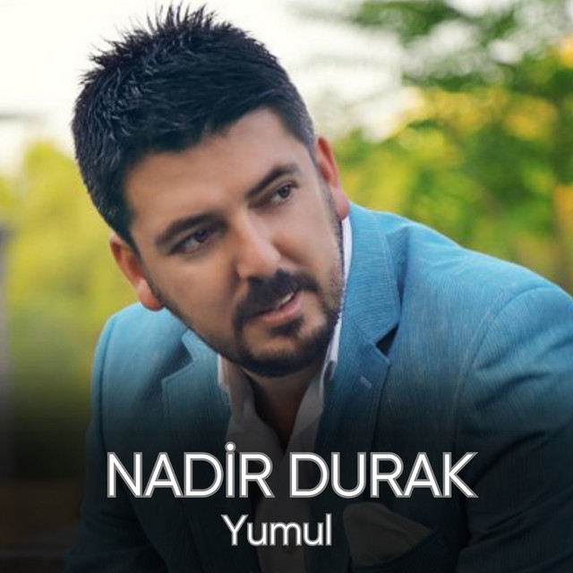Yumul - Single by Nadir Durak | Spotify