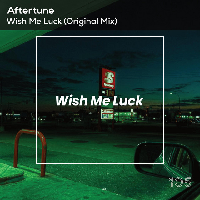 Wish Me Luck by Aftertune - Free download on ToneDen