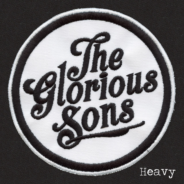 Heavy - Single by The Glorious Sons | Spotify