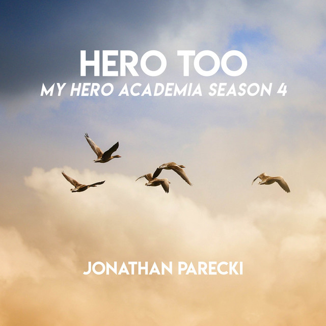 Hero too (From "My Hero Academia Season 4") - song and lyrics by ...