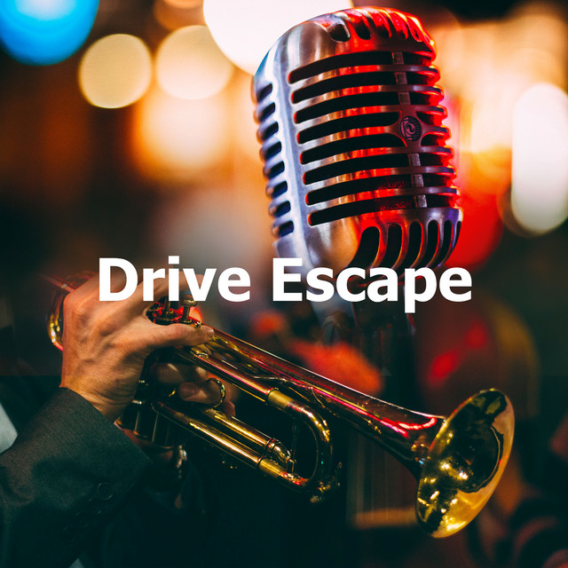 Drive Escape - Album by Relaxing Instrumental Jazz Academy | Spotify
