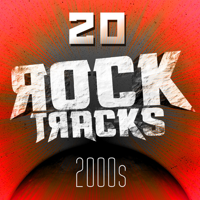 20 Rock Tracks - 2000s - Album by The Hit Record Shop | Spotify