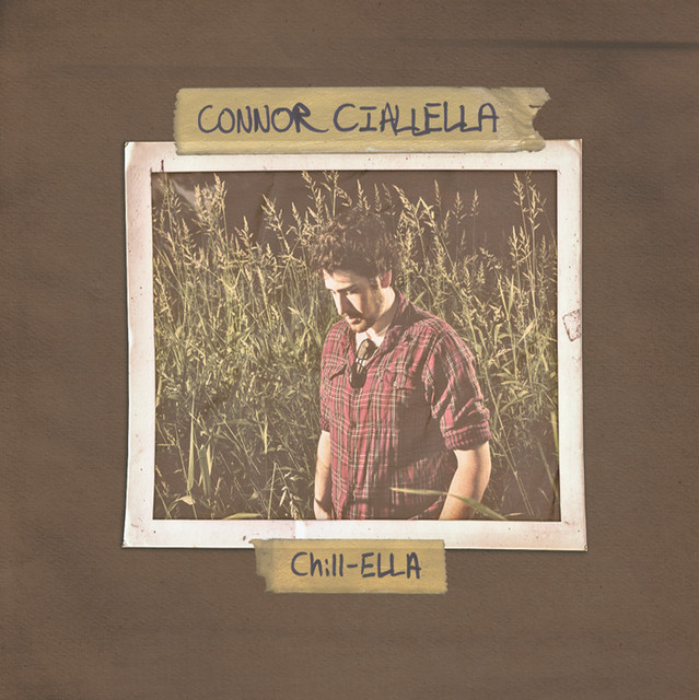 Chill-Ella - EP by Connor Ciallella | Spotify