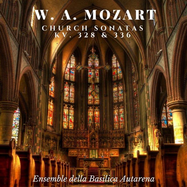 Mozart: Church Sonatas, K. 328 & K. 336 (On Historical Instruments ...