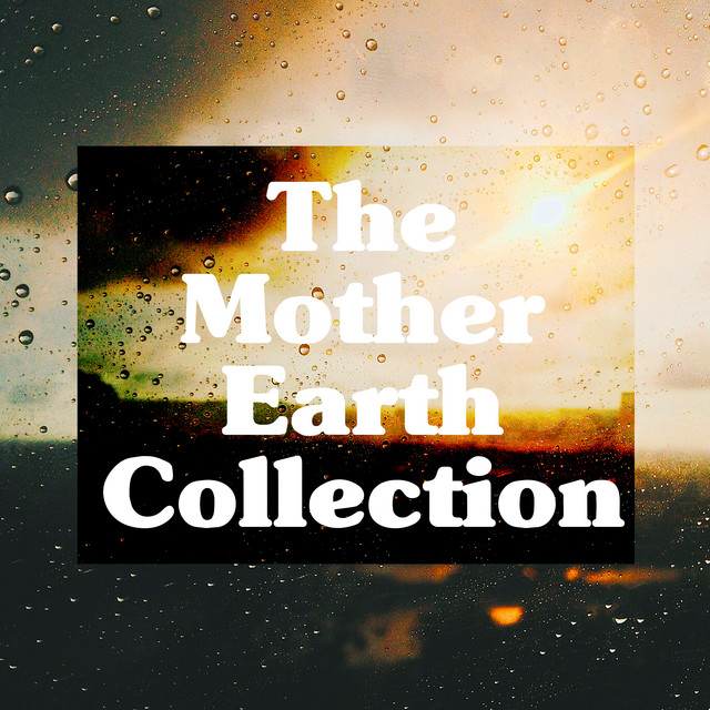 The Mother Earth Collection ! ! ! ! - Album by Mother Earth Sounds ...