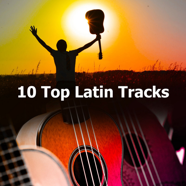 10 Top Latin Tracks - Album by Latin Guitar Trio | Spotify