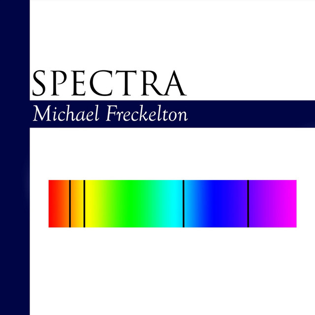 Spectra - Album by Michael Freckelton | Spotify
