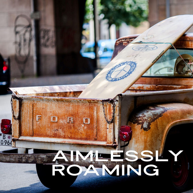 Aimlessly Roaming - Album by Aimlessly Roaming | Spotify