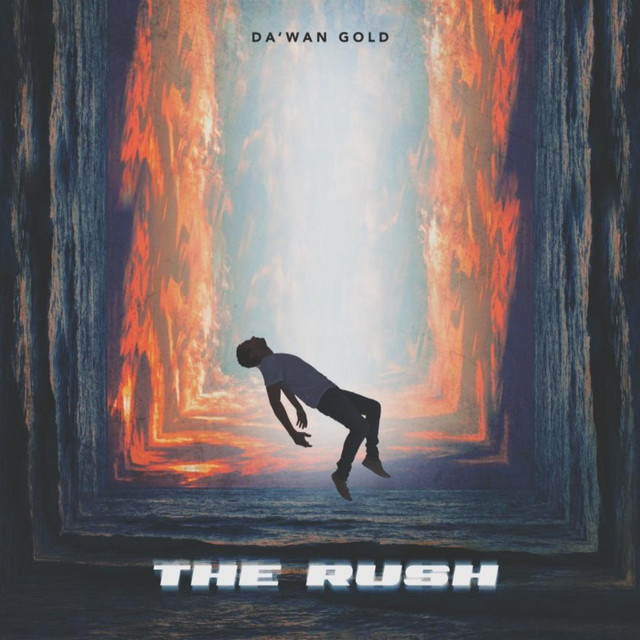 The Rush - Single by Da'wan Gold | Spotify