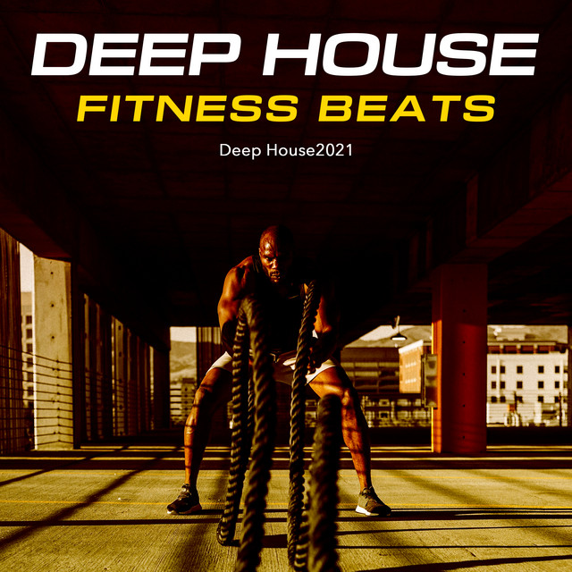 Deep House Fitness Beats - Album by Deep House2021 | Spotify