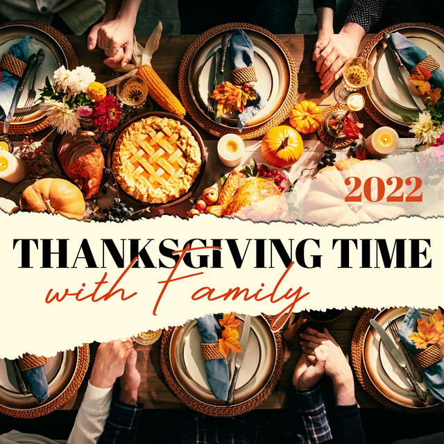 2022 Thanksgiving Time with Family (Peaceful Guitar Pieces) - Album by ...