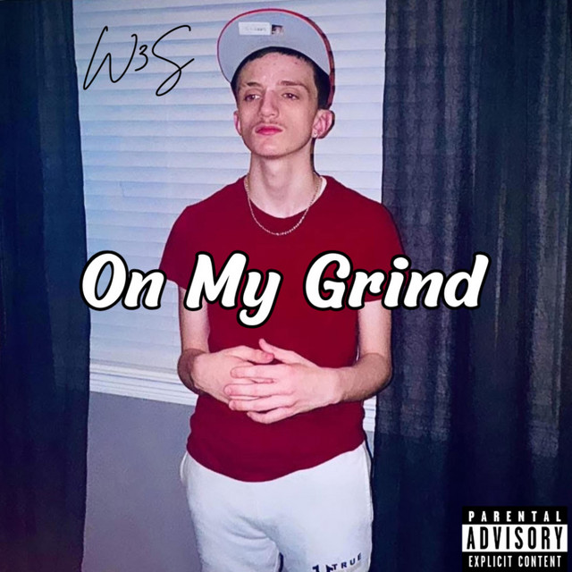 On My Grind - song and lyrics by W3S | Spotify
