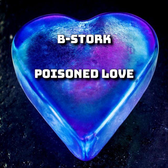 Poisoned Love - song and lyrics by B-Stork | Spotify