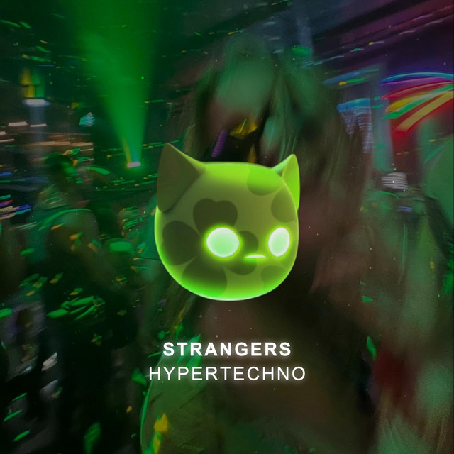 STRANGERS (HYPERTECHNO) - EP by LUCKY DEMON | Spotify