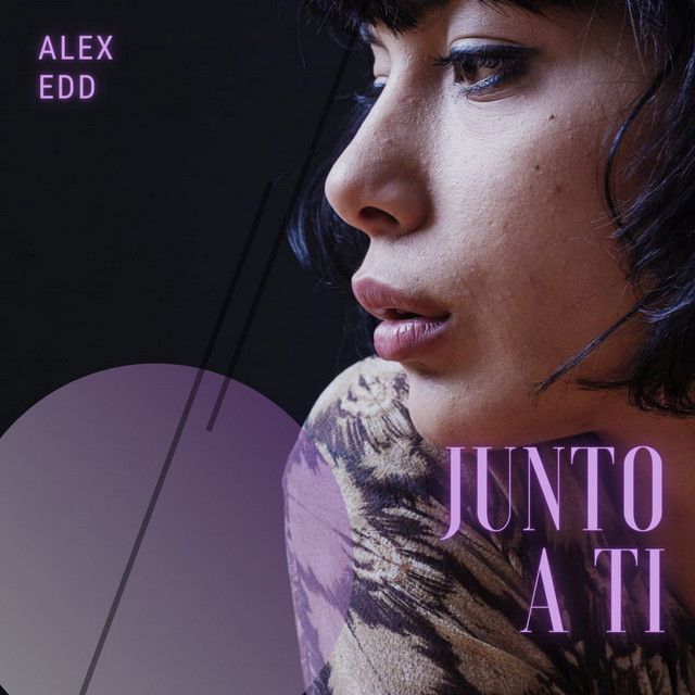 Junto a Ti - Single by Alex Edd | Spotify