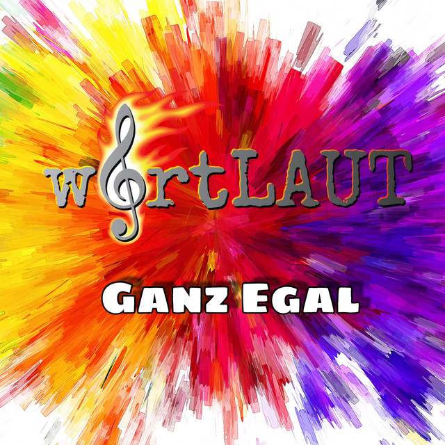 Ganz Egal - Single by wortLAUT | Spotify