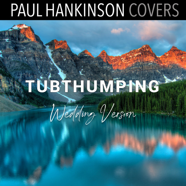 Tubthumping (Wedding Piano Version) - Single by Paul Hankinson Covers ...