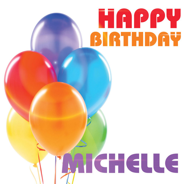 Happy Birthday Michelle - Single by The Birthday Crew | Spotify