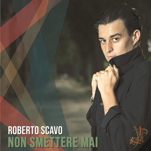 Non smettere mai - Single by Roberto Scavo | Spotify