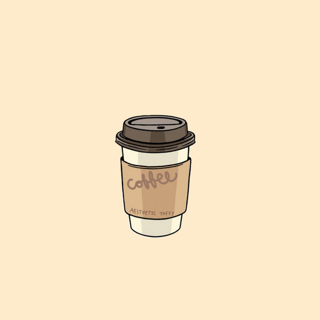 Coffee - Single by Aesthetic Taffy | Spotify