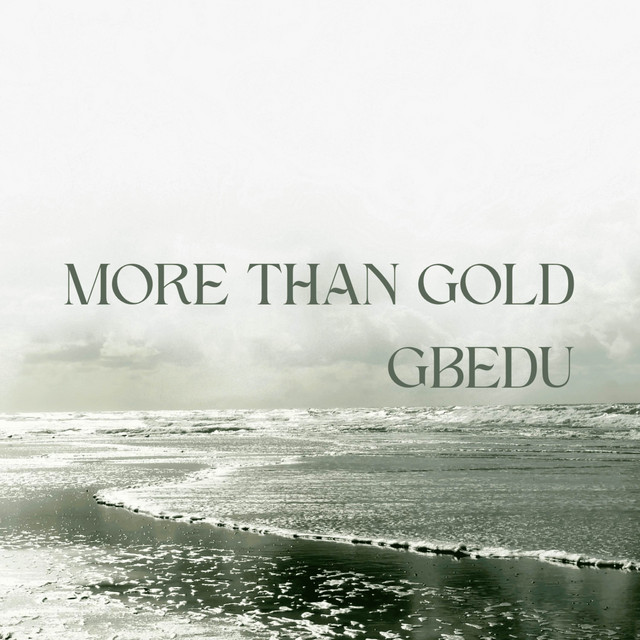 More Than Gold Gbedu - Single by Gospel Wills | Spotify