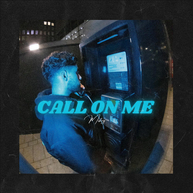 Call On Me - Single by Mistry | Spotify