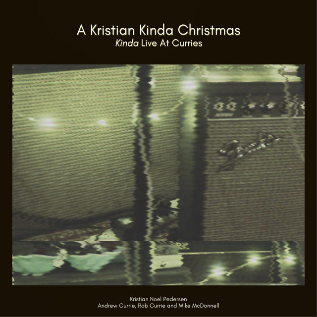 (Kinda) Live at Curries - EP by Kristian Noel Pedersen | Spotify