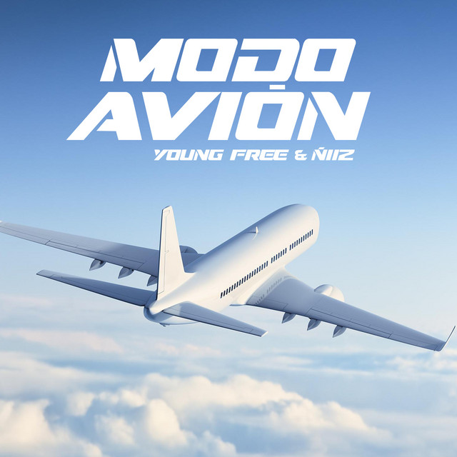 Modo Avión (feat. Ñiiz) - song by Young Free, Ñiiz | Spotify