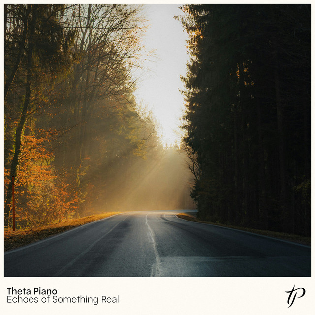 Echoes of Something Real - Album by Theta Piano | Spotify