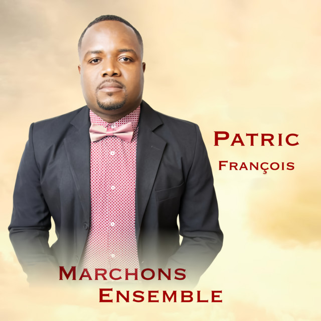 Marchons ensemble - Album by Patric François | Spotify