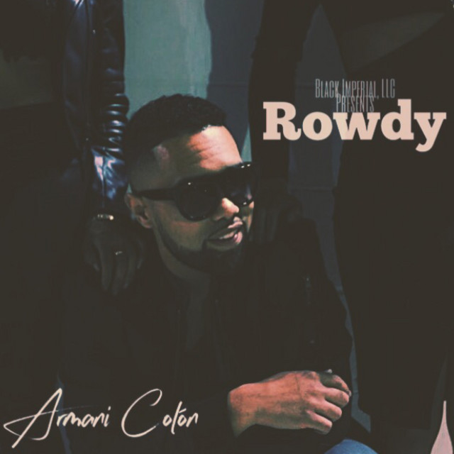 Rowdy - Single by Armani Colón | Spotify