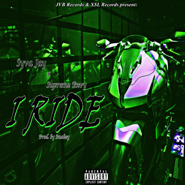 I Ride - song and lyrics by Syva Jay, Supreme Envy | Spotify