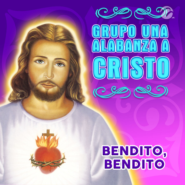 Bendito, Bendito - song and lyrics by Grupo Una Alabanza A Cristo | Spotify
