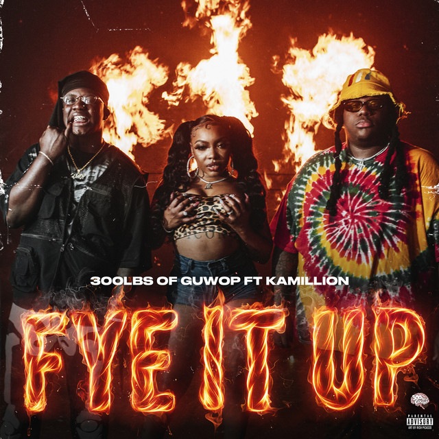 Fye It Up (feat. KaMillion) (feat. KaMillion) - song and lyrics by ...