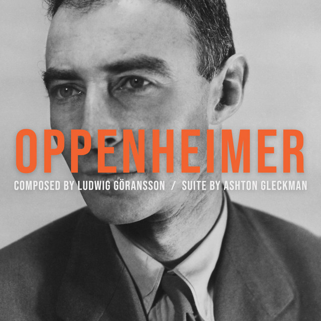 Suite from "Oppenheimer" - song and lyrics by Ashton Gleckman | Spotify