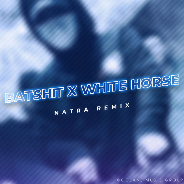 Batshit x White Horse (Remix) - Single by Natra | Spotify